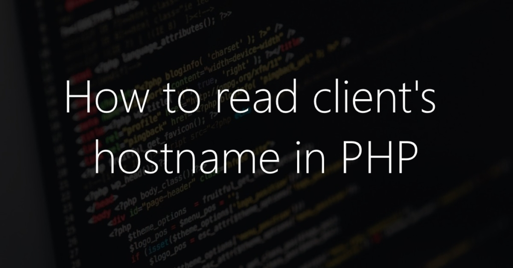 How To Read Client Hostname In Php De